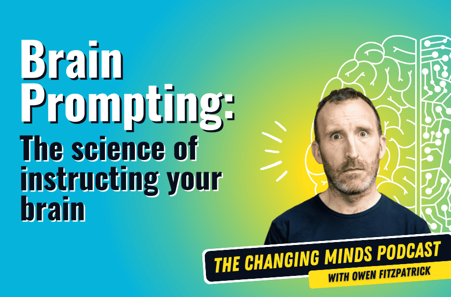Brain Prompting: The science of instructing your brain - Owen Fitzpatrick