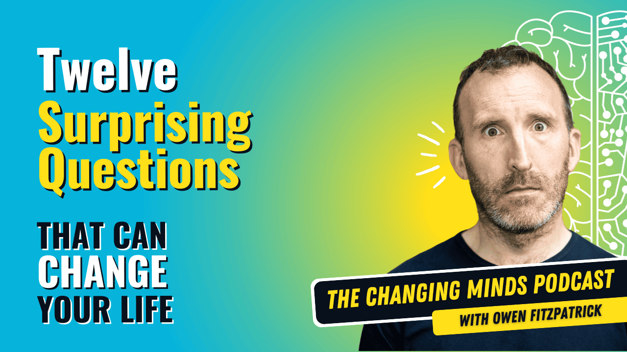 Twelve Surprising Questions That Can Change Your Life - Owen Fitzpatrick
